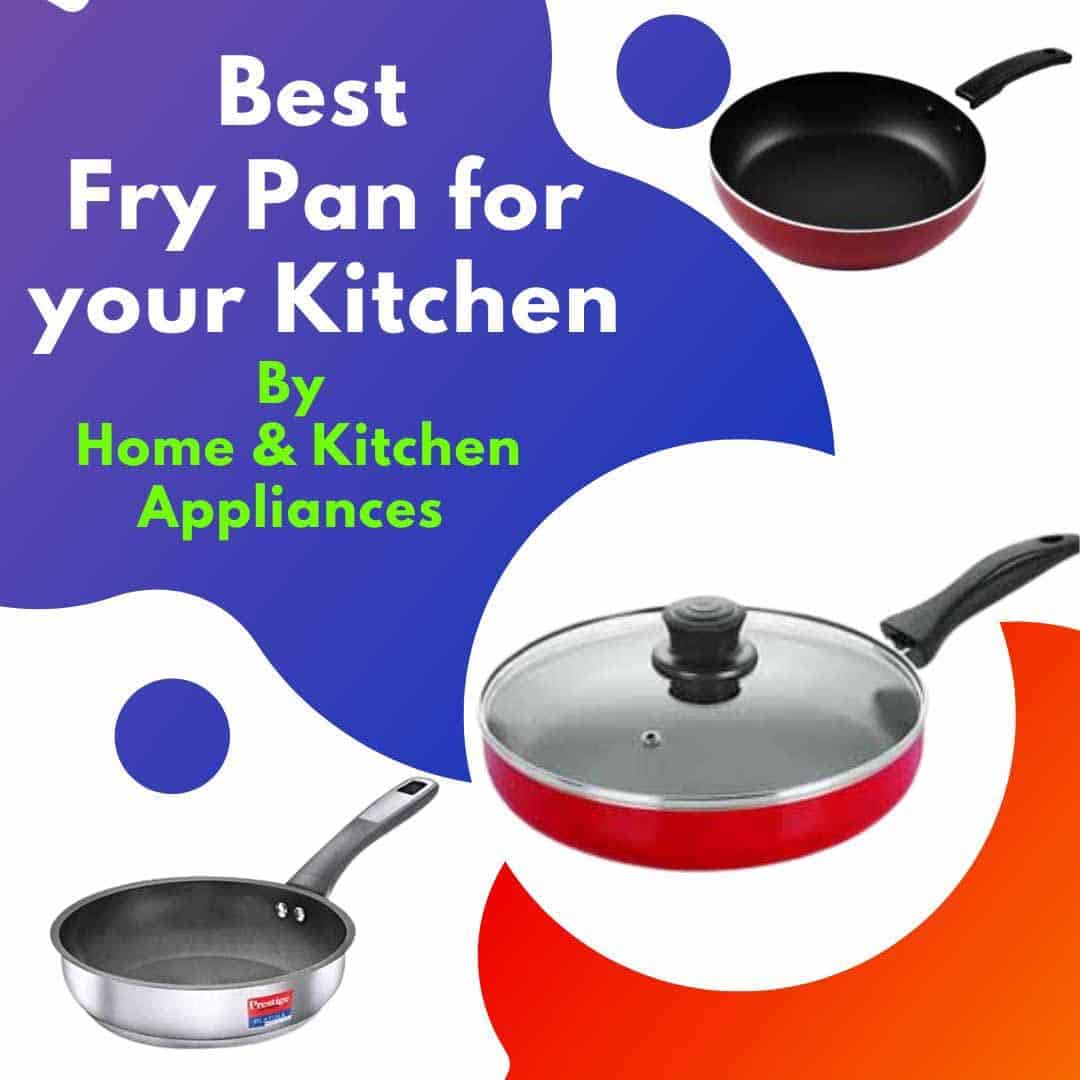 Best Frying Pan in India 2022-Reviews & Buying Guide